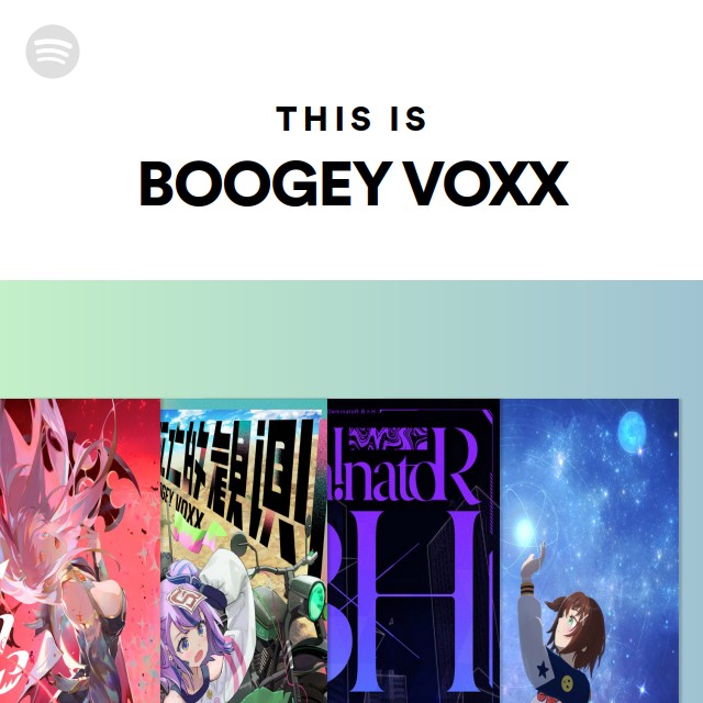 This Is BOOGEY VOXX - playlist by Spotify | Spotify