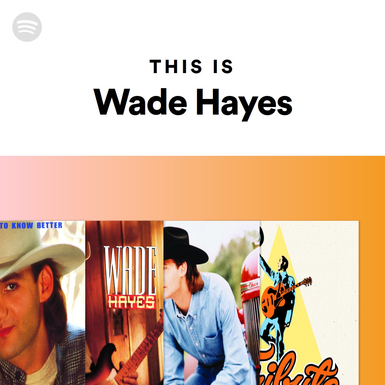This Is Wade Hayes | Spotify Playlist