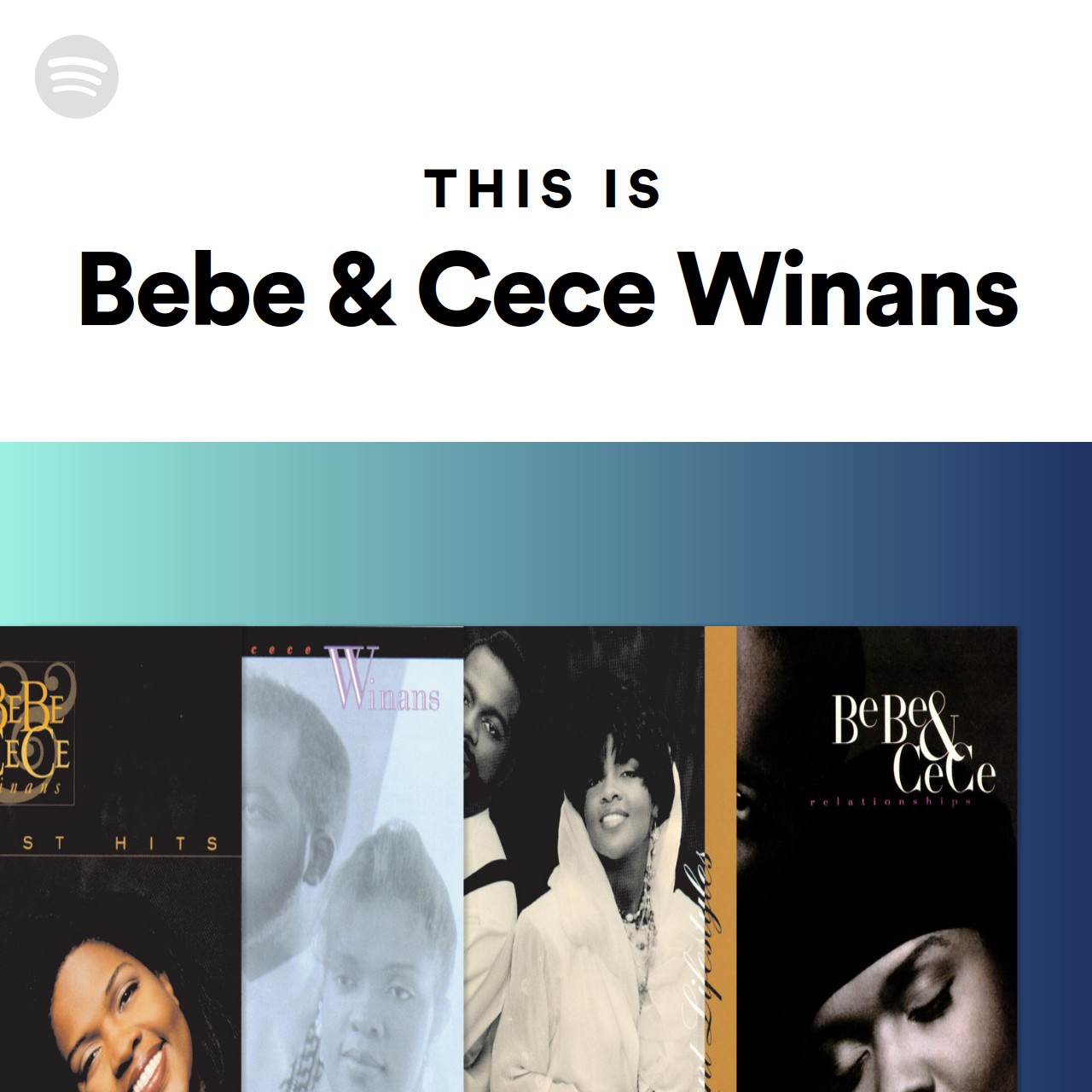 This Is Bebe & Cece Winans | Spotify Playlist