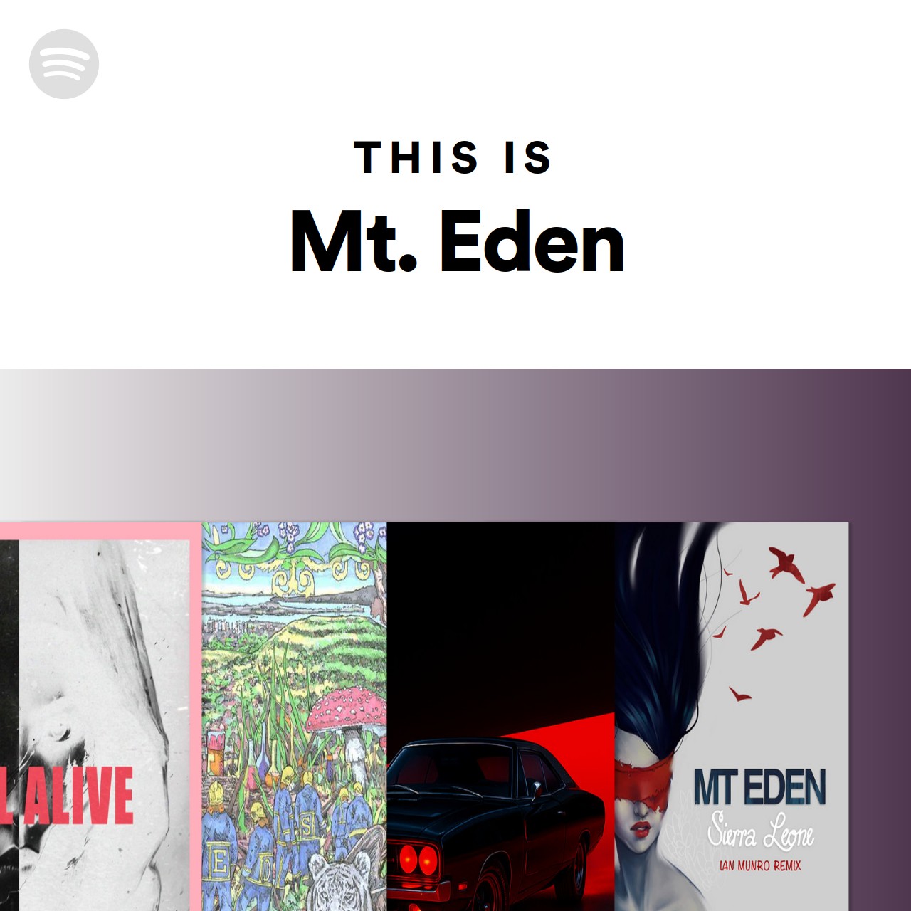 This Is Mt. Eden | Spotify Playlist
