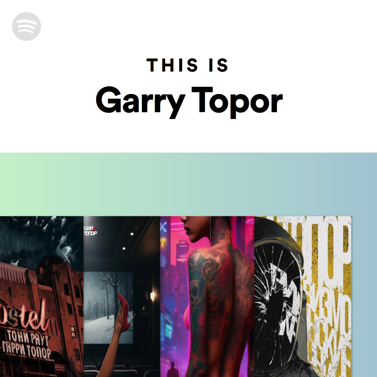 This Is Garry Topor | Spotify Playlist