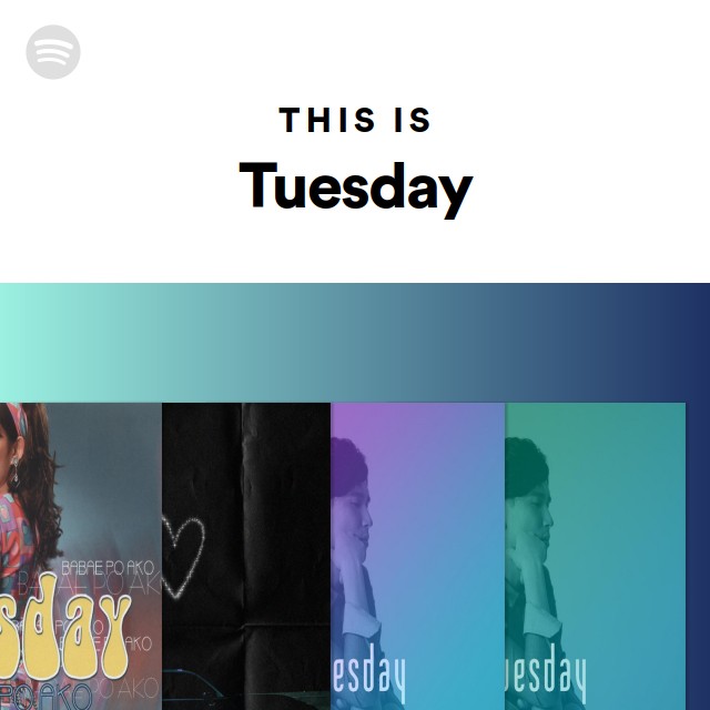 This Is Tuesday - playlist by Spotify | Spotify