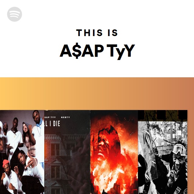 This Is A$AP TyY - playlist by Spotify | Spotify