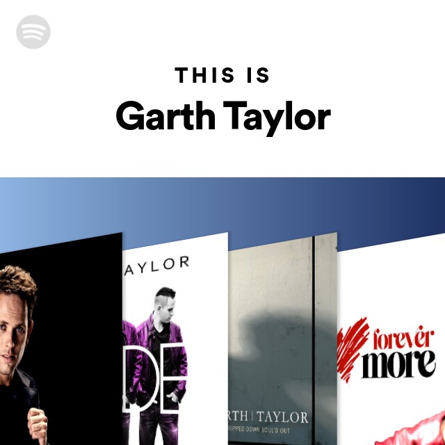 This Is Garth Taylor - playlist by Spotify | Spotify