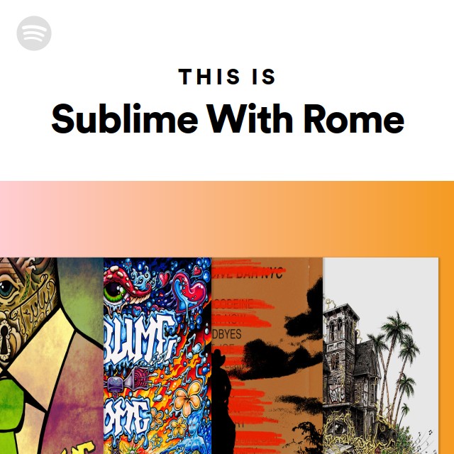 This Is Sublime With Rome - playlist by Spotify | Spotify