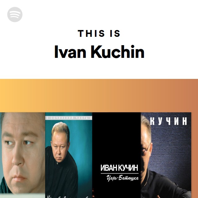 Ivan Kuchin | Spotify - Listen Free