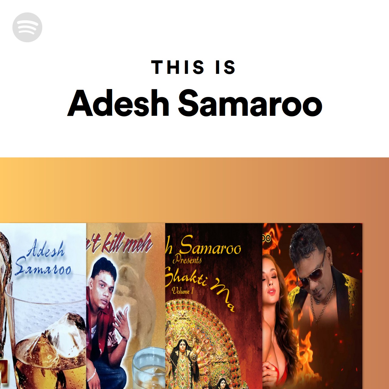 This Is Adesh Samaroo | Spotify Playlist