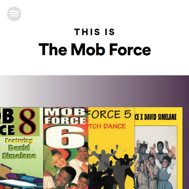 This Is The Mob Force - playlist by Spotify | Spotify