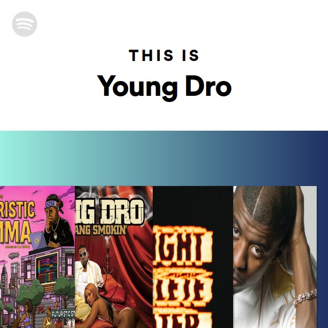 Young Dro | Spotify - Listen Free