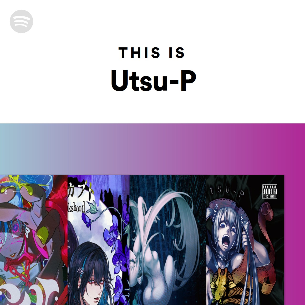 This Is Utsu-P | Spotify Playlist