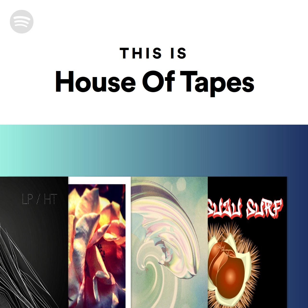 This Is House Of Tapes | Spotify Playlist