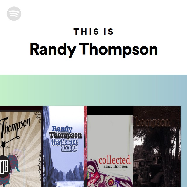 This Is Randy Thompson - playlist by Spotify | Spotify