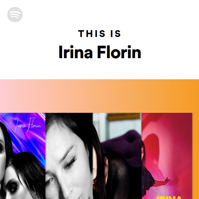 This Is Irina Florin - playlist by Spotify | Spotify