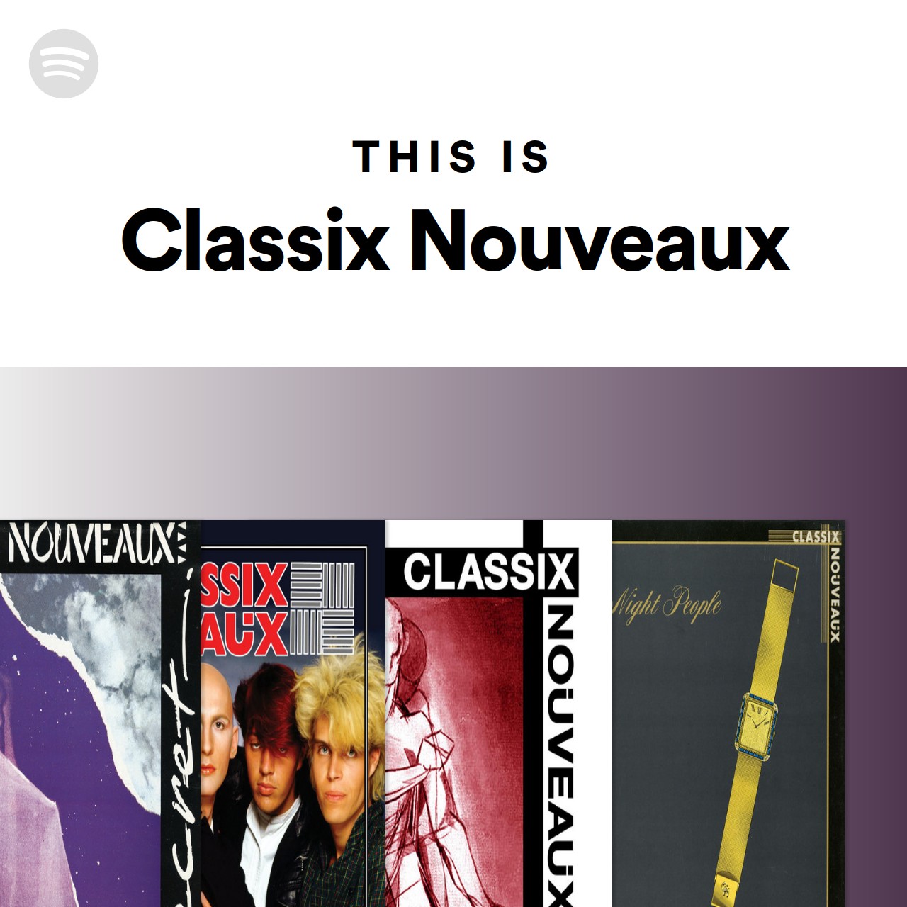 This Is Classix Nouveaux | Spotify Playlist