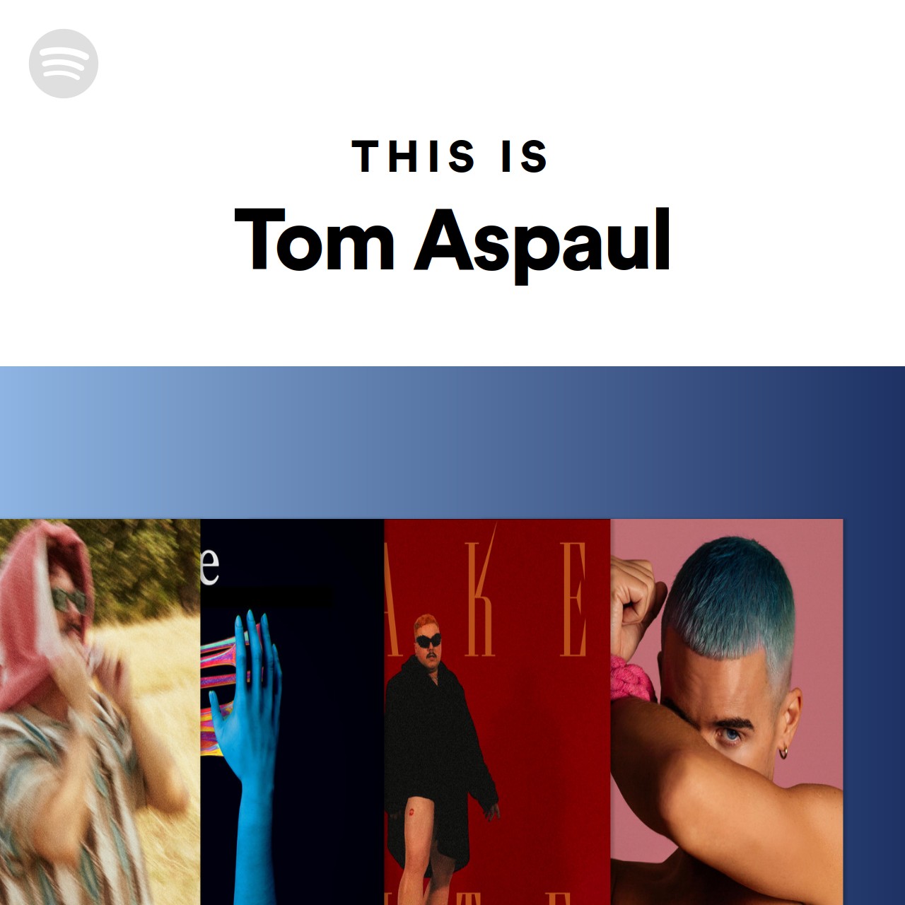 This Is Tom Aspaul | Spotify Playlist