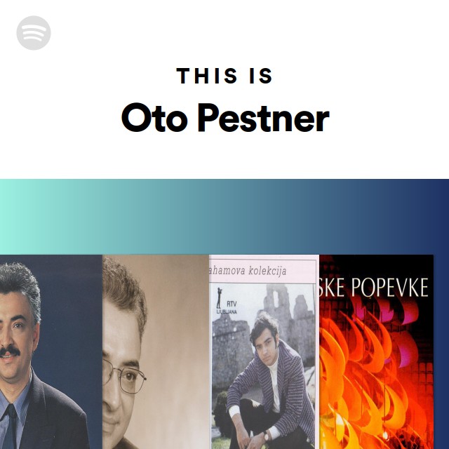 This Is Oto Pestner - playlist by Spotify | Spotify