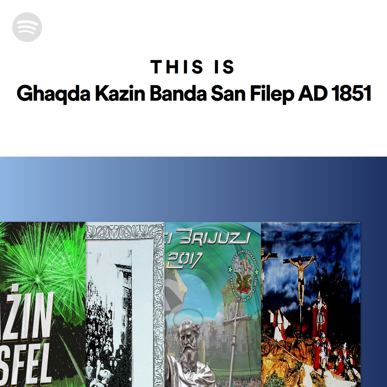 This Is Ghaqda Kazin Banda San Filep AD 1851 | Spotify Playlist