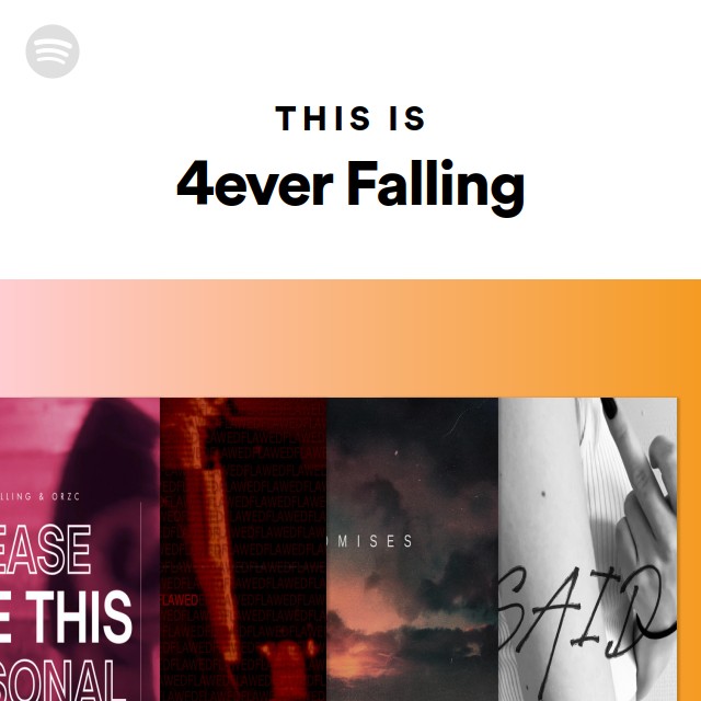 This Is 4ever Falling - playlist by Spotify | Spotify