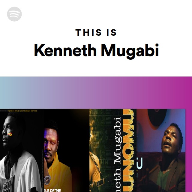 This Is Kenneth Mugabi - playlist by Spotify | Spotify