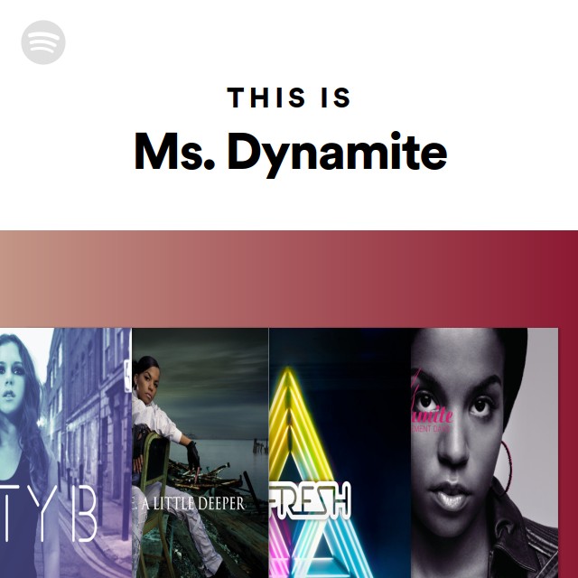 This Is Ms. Dynamite - playlist by Spotify | Spotify