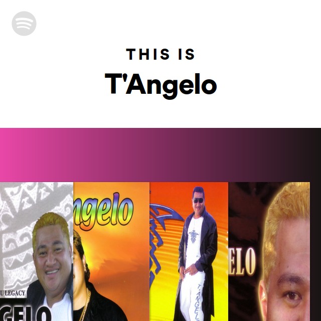 This Is T'Angelo - playlist by Spotify | Spotify