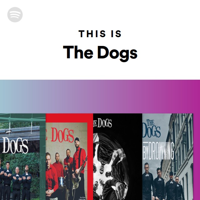 This Is The Dogs - playlist by Spotify | Spotify
