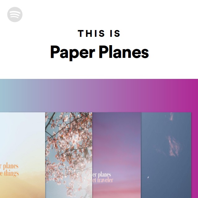 This Is Paper Planes - playlist by Spotify | Spotify