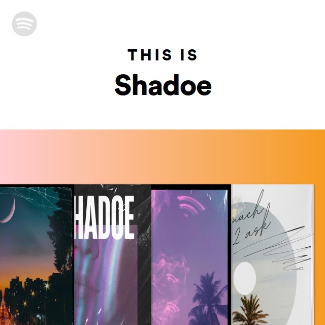 This Is Shadoe | Spotify Playlist