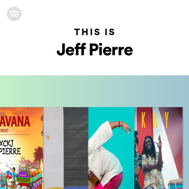 This Is Jeff Pierre - playlist by Spotify | Spotify