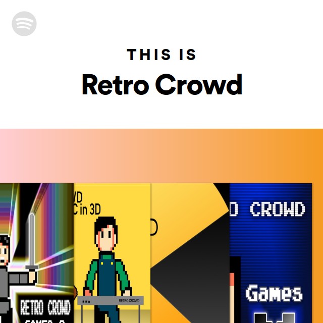 This Is Retro Crowd - playlist by Spotify | Spotify