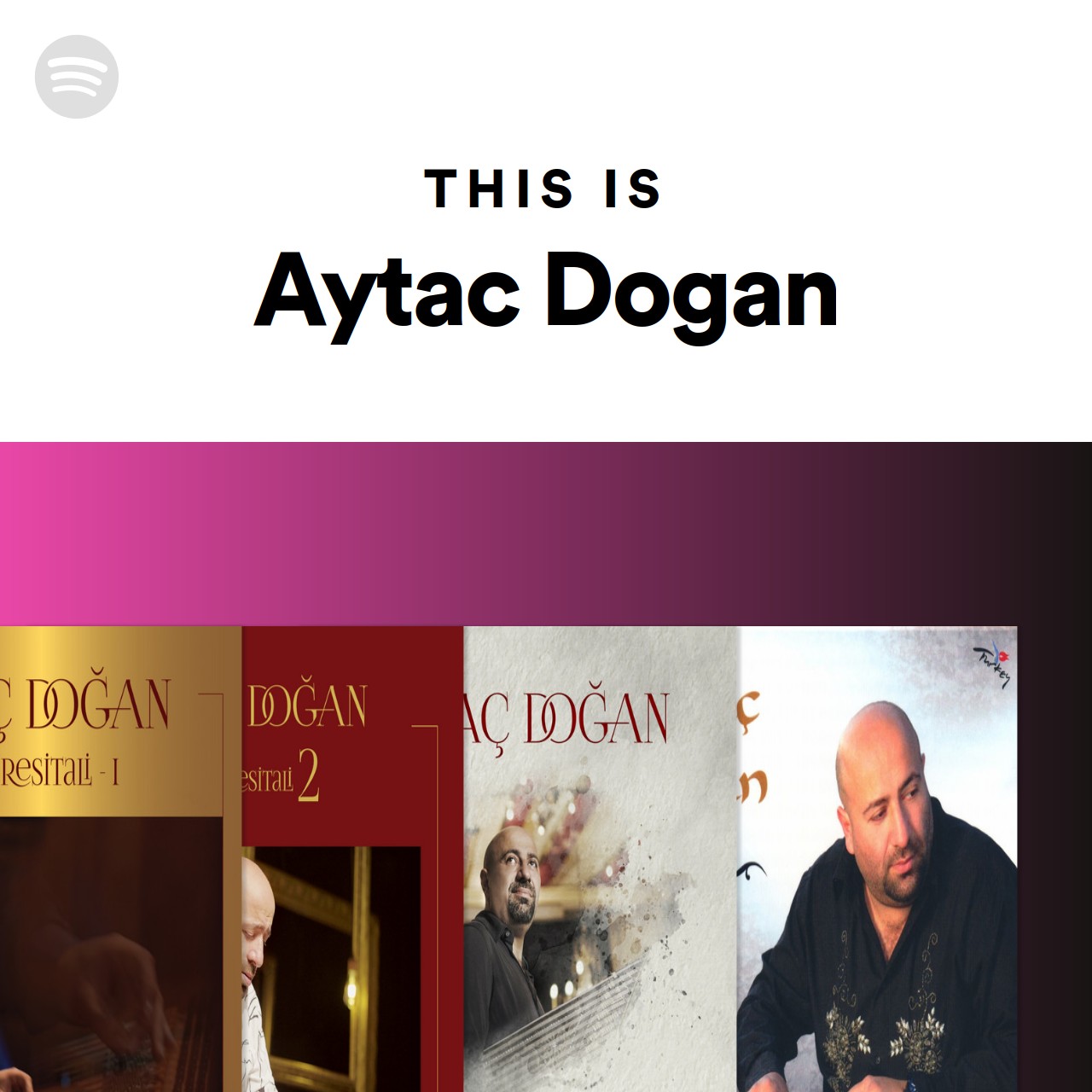 This Is Aytac Dogan | Spotify Playlist