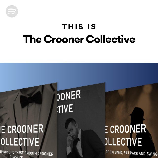 This Is The Crooner Collective - playlist by Spotify | Spotify