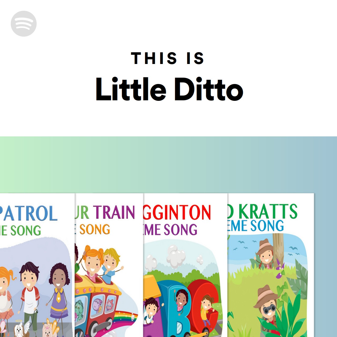 This Is Little Ditto | Spotify Playlist