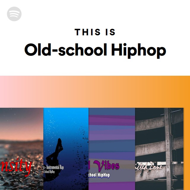 This Is Old-school Hiphop - playlist by Spotify | Spotify