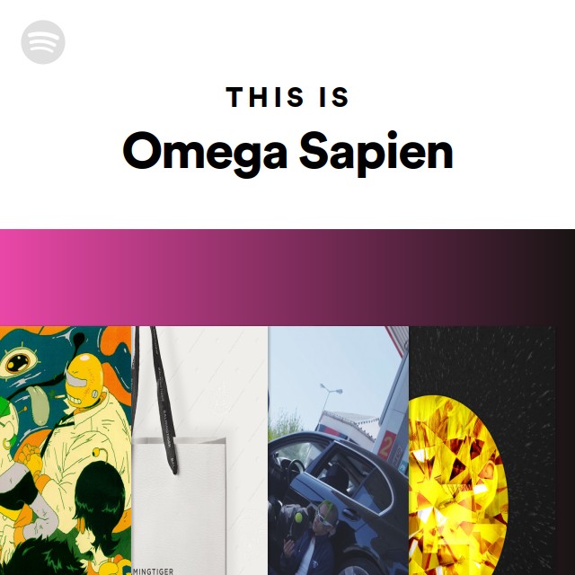 This Is Omega Sapien - playlist by Spotify | Spotify