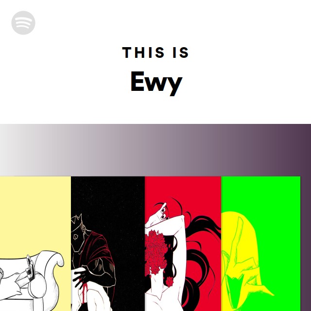 This Is Ewy - playlist by Spotify | Spotify