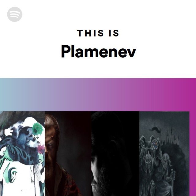 This Is Plamenev - playlist by Spotify | Spotify