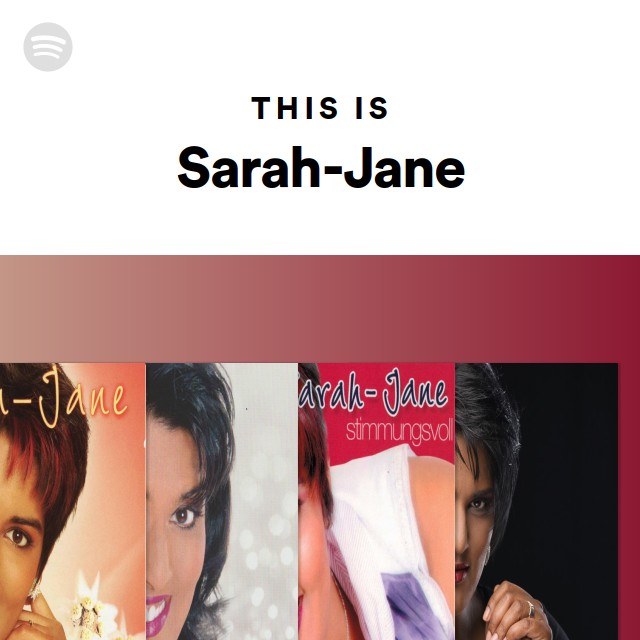 This Is Sarah-Jane - playlist by Spotify | Spotify