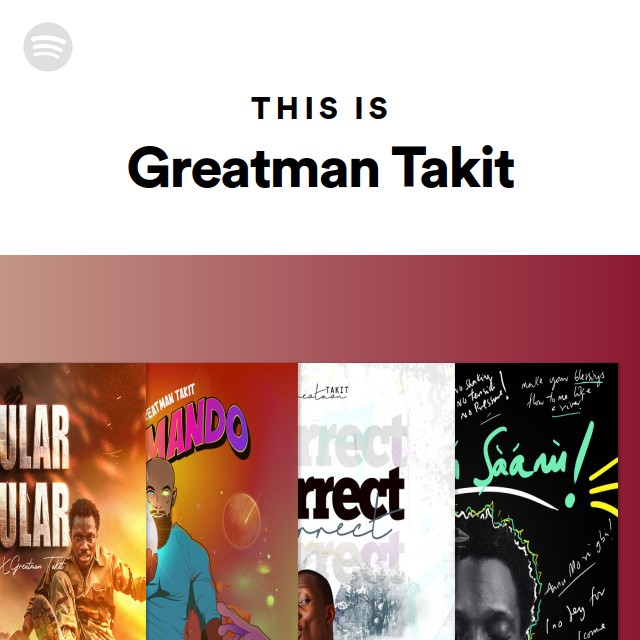 This Is Greatman Takit - playlist by Spotify | Spotify