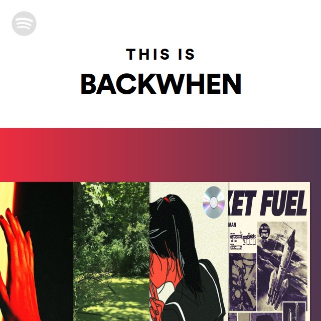 BACKWHEN | Spotify