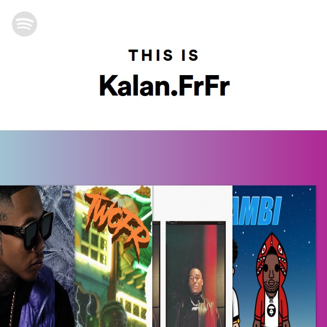 This Is Kalan.FrFr - playlist by Spotify | Spotify