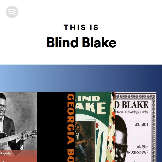 This Is Blind Blake - playlist by Spotify | Spotify