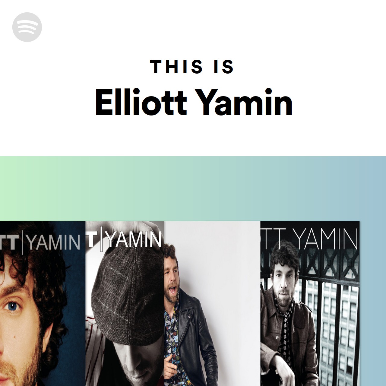 This Is Elliott Yamin | Spotify Playlist