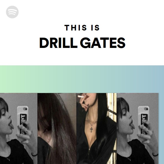 This Is DRILL GATES - playlist by Spotify | Spotify This Is DRILL GATES - playlist by Spotify | Spotify