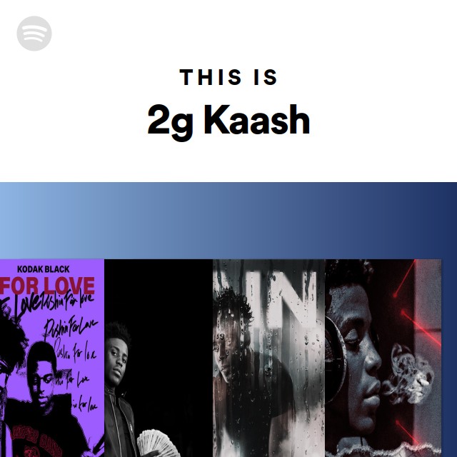 This Is 2g Kaash - playlist by Spotify | Spotify