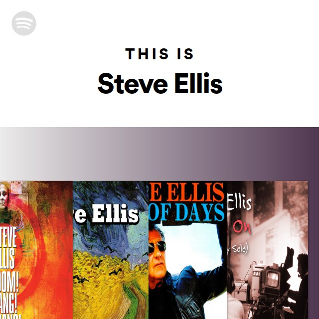 This Is Steve Ellis - playlist by Spotify | Spotify