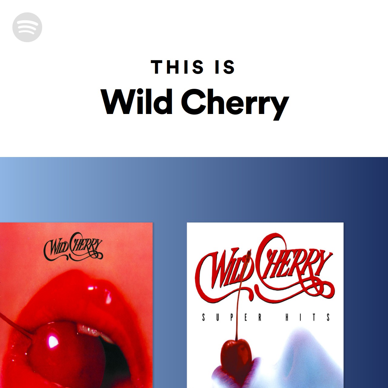 This Is Wild Cherry | Spotify Playlist