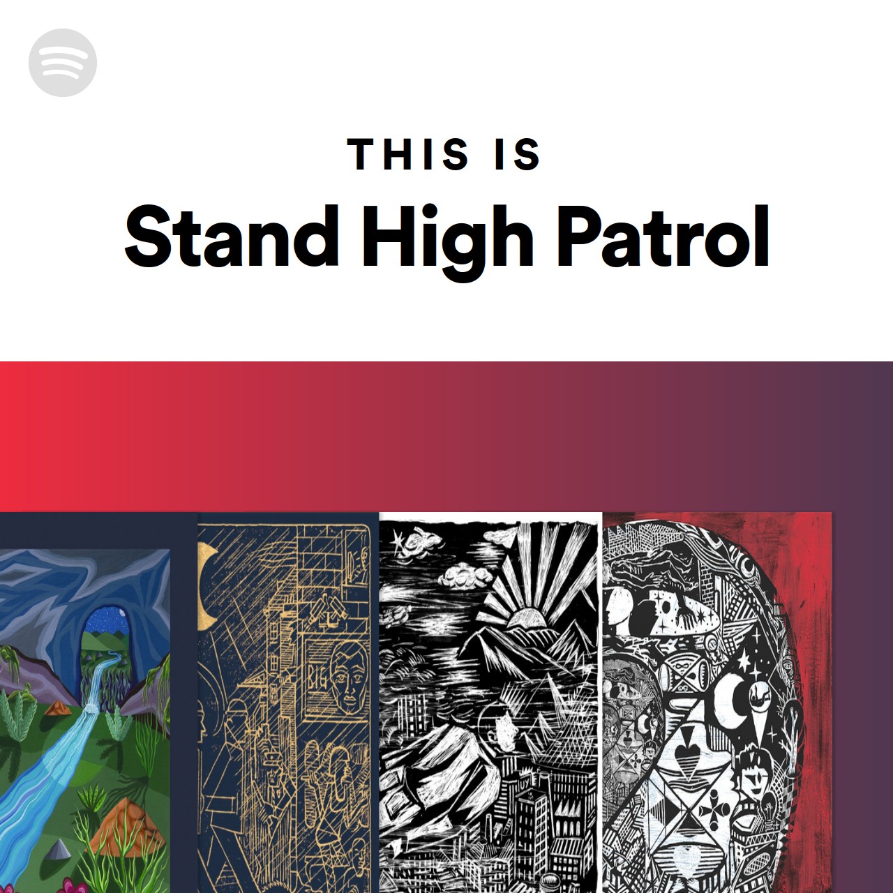 This Is Stand High Patrol | Spotify Playlist
