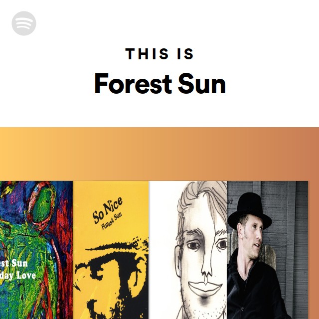 This Is Forest Sun - playlist by Spotify | Spotify