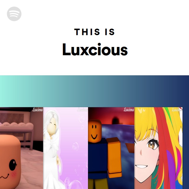 This Is Luxcious - playlist by Spotify | Spotify